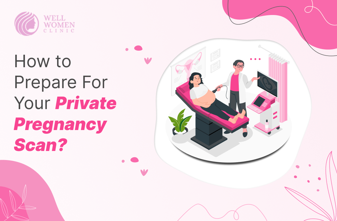 How Should You Prepare Before Your Private Pregnancy Scan?