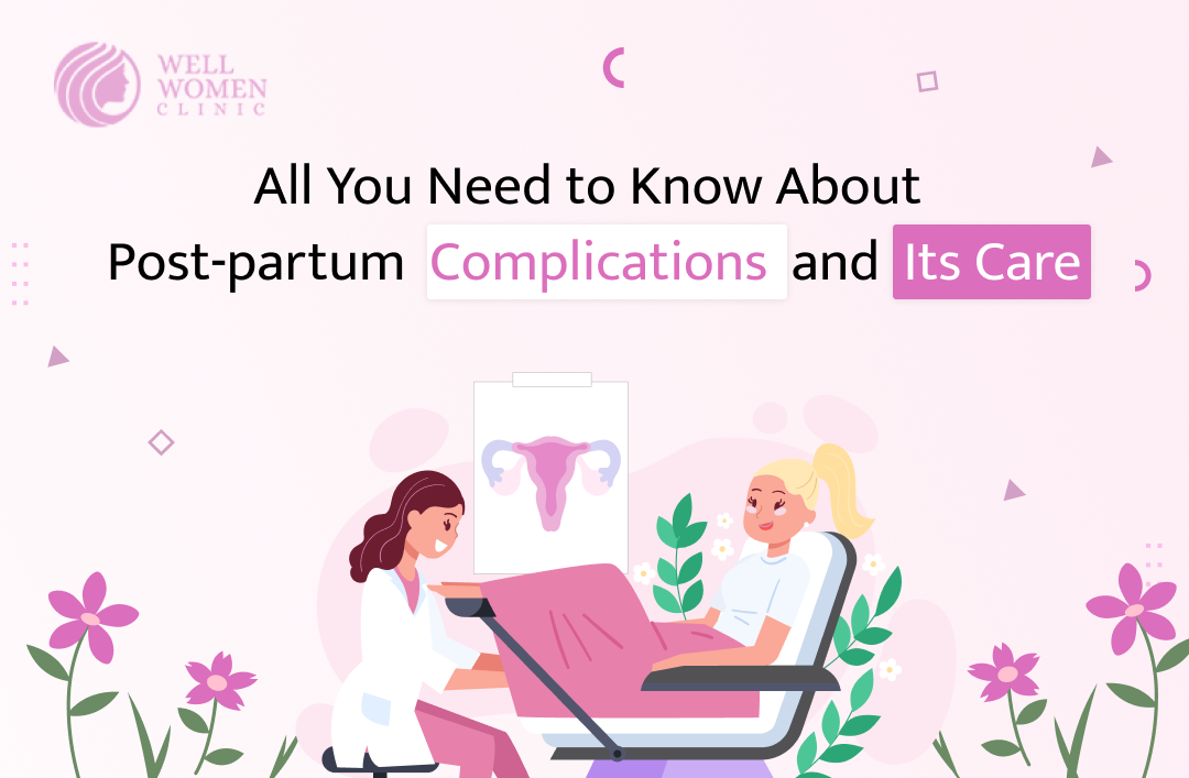 All You Need to Know About Post-partum Complications & Care