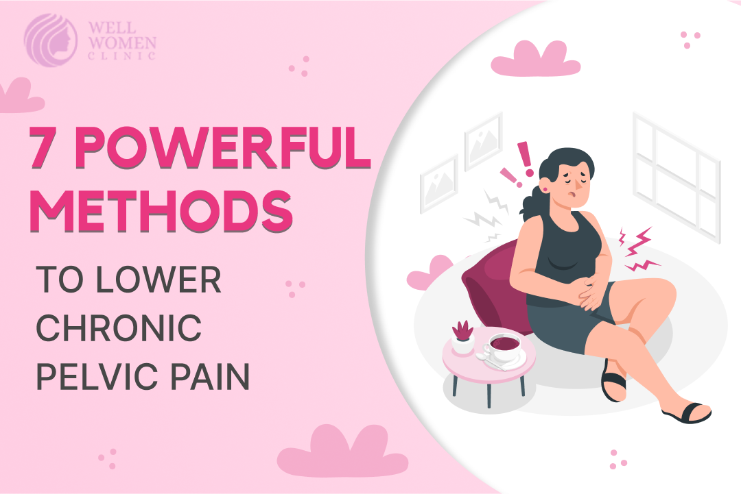 7 Powerful Methods to Lower Chronic Pelvic Pain